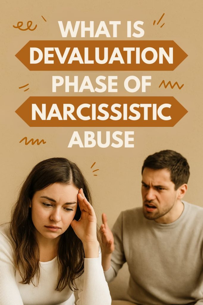 What is Devaluation Phase of Narcissistic Abuse?